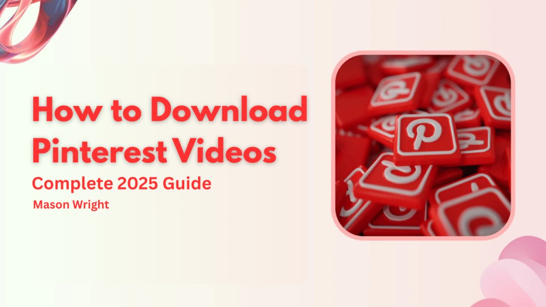 How to Download Pinterest Videos - a Complete 2025 Guide - Sooper Articles